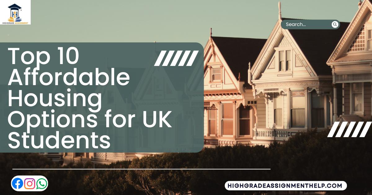 Top 10 Affordable Housing Options for UK Students | HighGrade ...